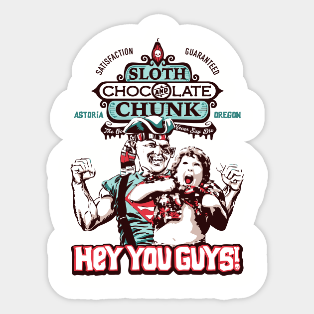 Goonies Sloth & Chunk Chocolate - Goonies - Sticker | TeePublic