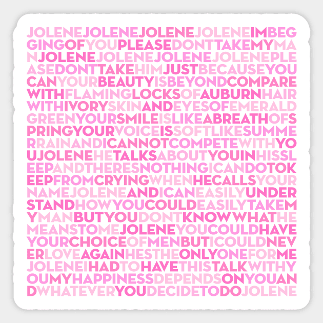 Jolene - Dolly Parton (lyrics) v.7 - Jolene - Sticker | TeePublic