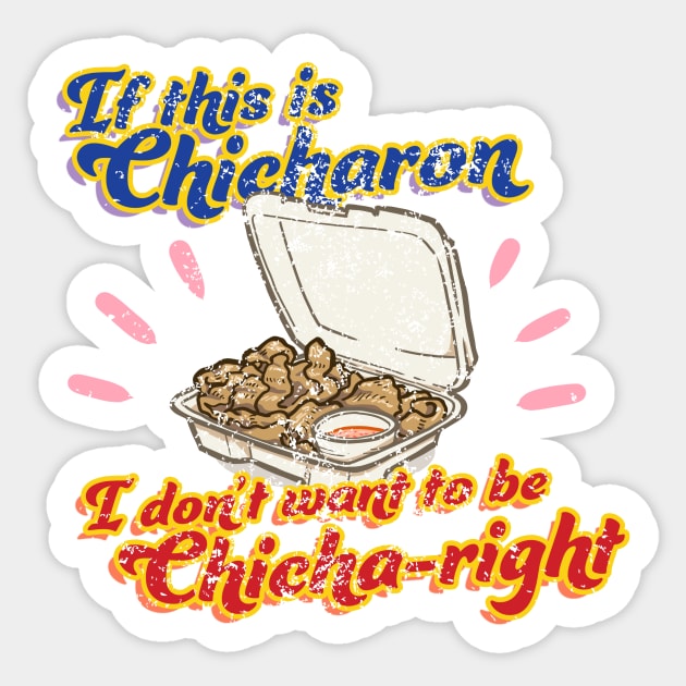 Feels so Chicha-Right - Chicharon Bulaklak - Sticker | TeePublic