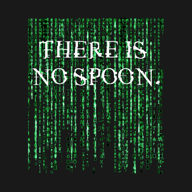 There is no spoon - Matrix - T-Shirt | TeePublic