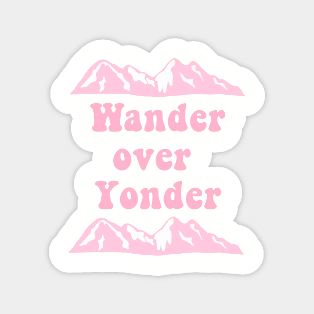 Wander Over Yonder - Wander - Magnet | TeePublic