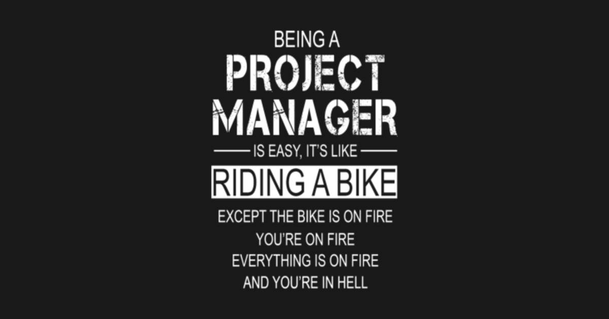 being a project manager is easy like riding a bike men s prem - Being A ... being a project manager is easy like riding a bike men s prem - Being A ...