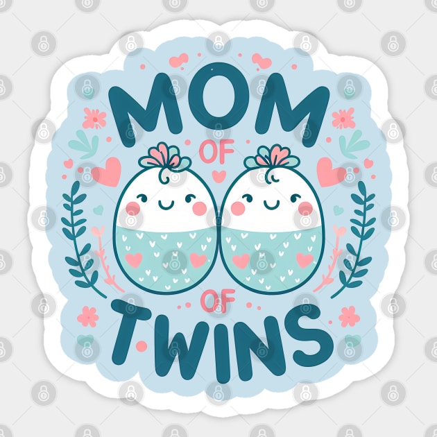 Mom Of Twins - Mothers Day - Sticker | TeePublic