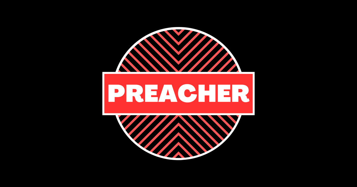 Preacher | Christian - Preacher - Sticker | TeePublic