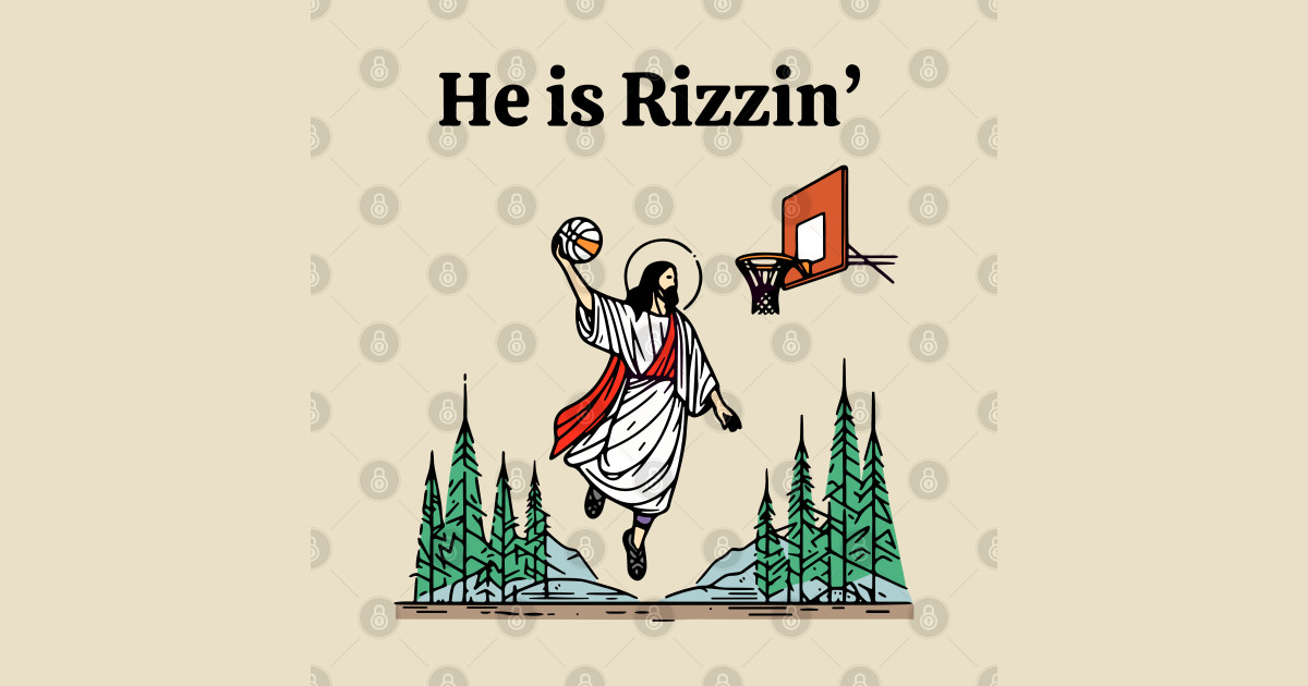 He is Rizzin Funny Jesus Easter Jesus Playing Basketball Meme - He Is ...