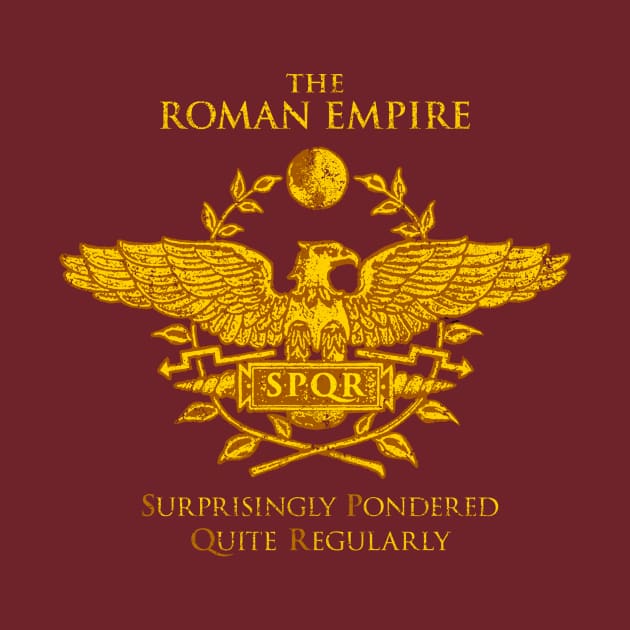 The Roman Empire SPQR - Roman Empire Meme - T-Shirt | TeePublic