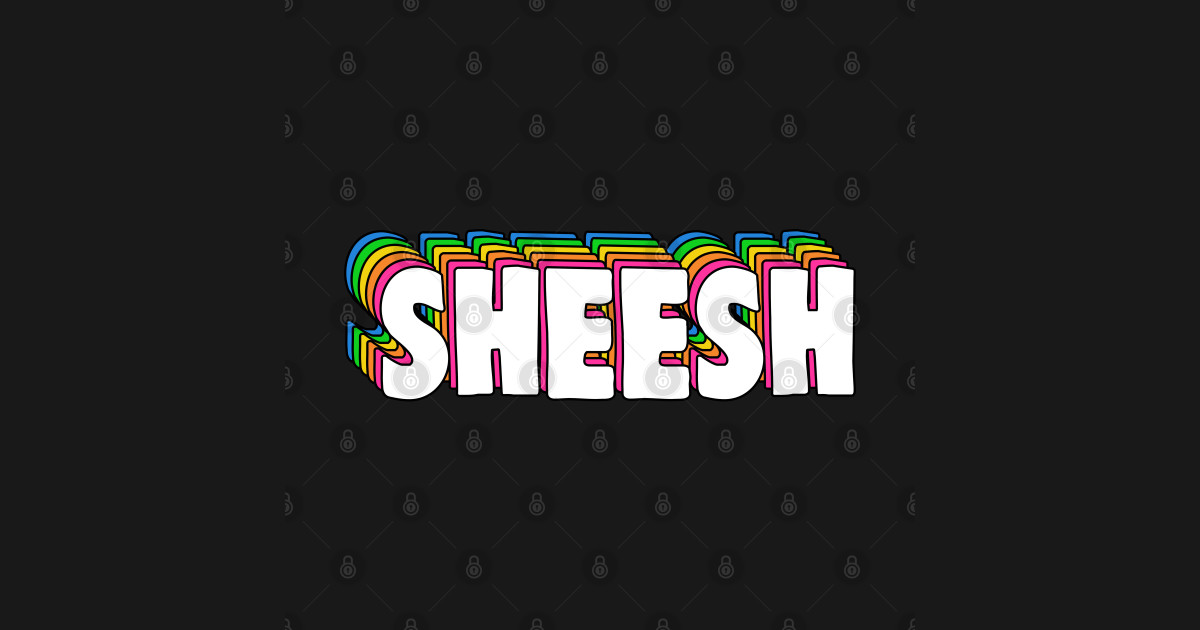 Sheesh - Sheesh - T-Shirt | TeePublic