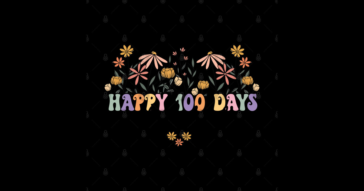 Groovy 100 Days Of School Wildflower 100th Day Teachers Kids - Groovy ...