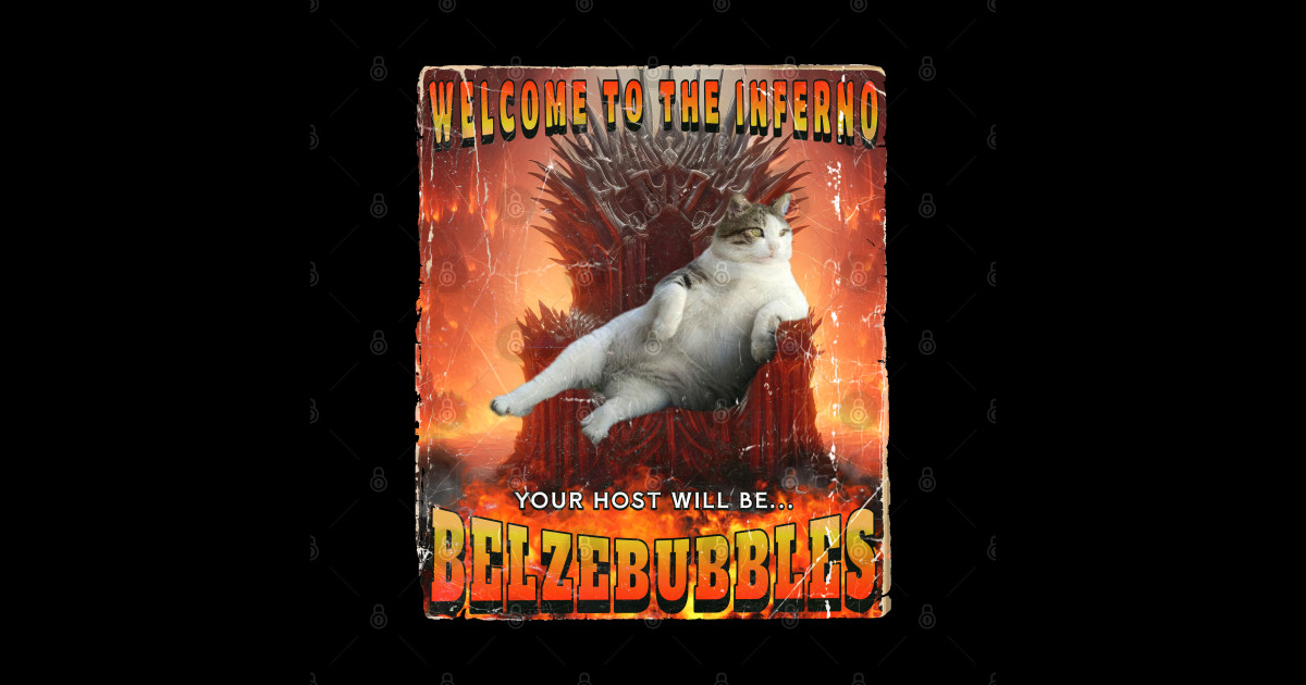Belzebubbles - The Host of Inferno - Funny Cat Design - Posters and Art ...