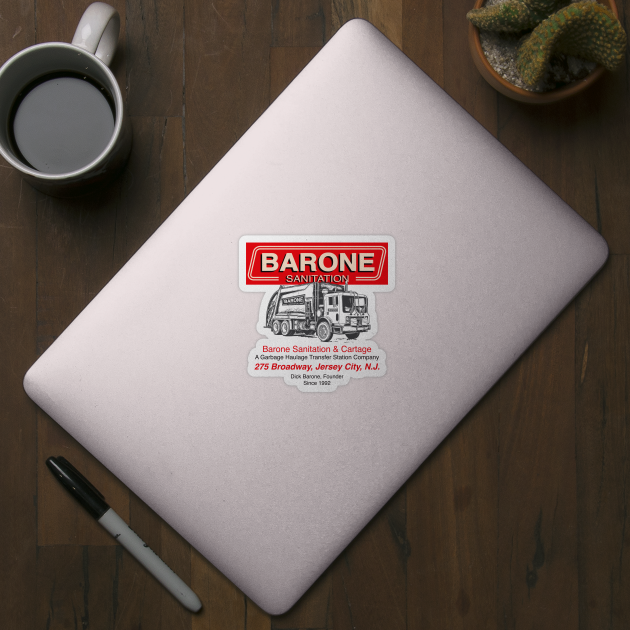 Barone Sanitation - Barone Garbage Disposal - Sticker | TeePublic