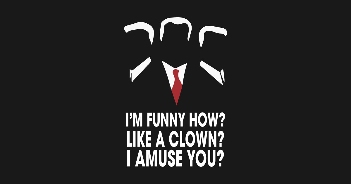 Joe pesci vintage movie art i am funny how like a clown - Goodfellas ...