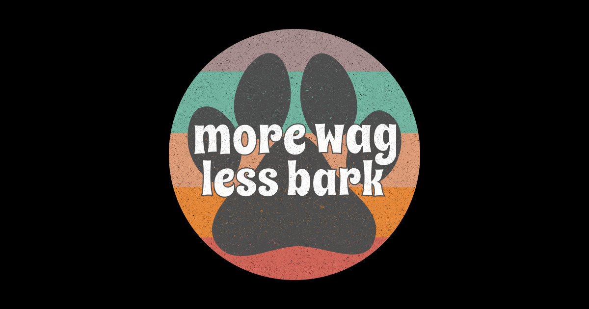 More Wag Less Bark Dog Paw Print on Stripes - More Wag Less Bark ...