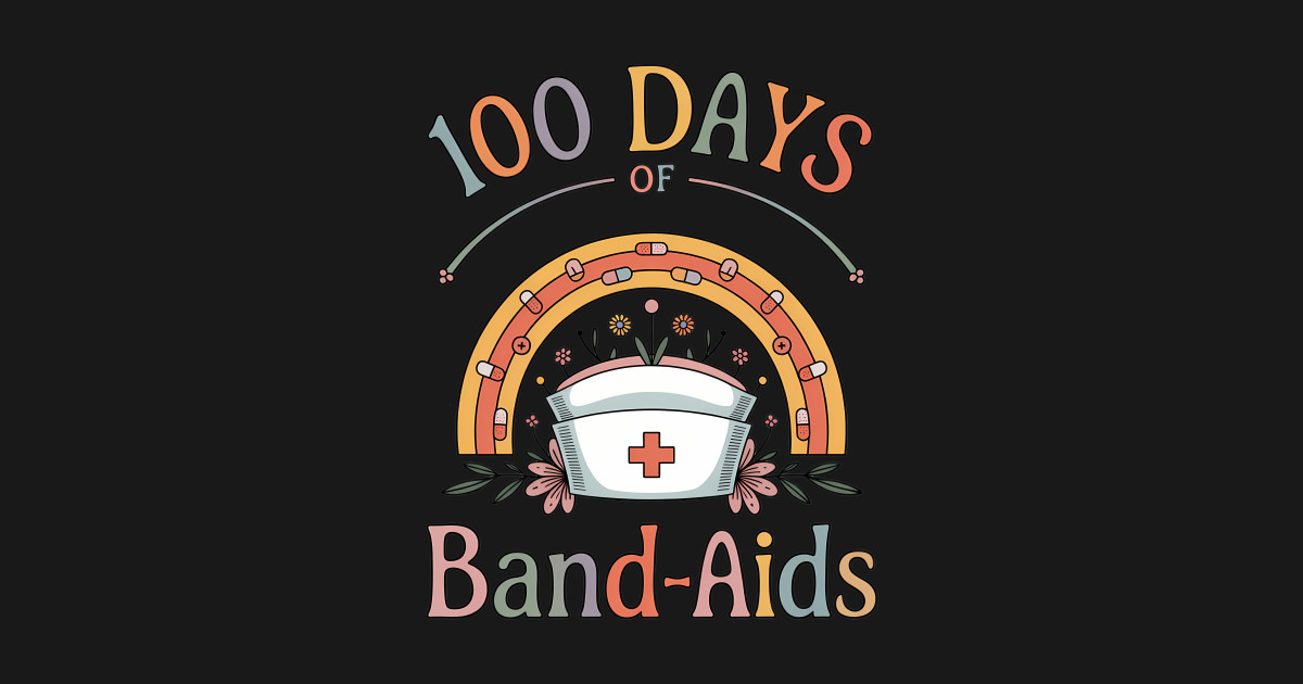 100 Days of Band-Aids School Nurse 100th Day of School - 100 Days Of ...