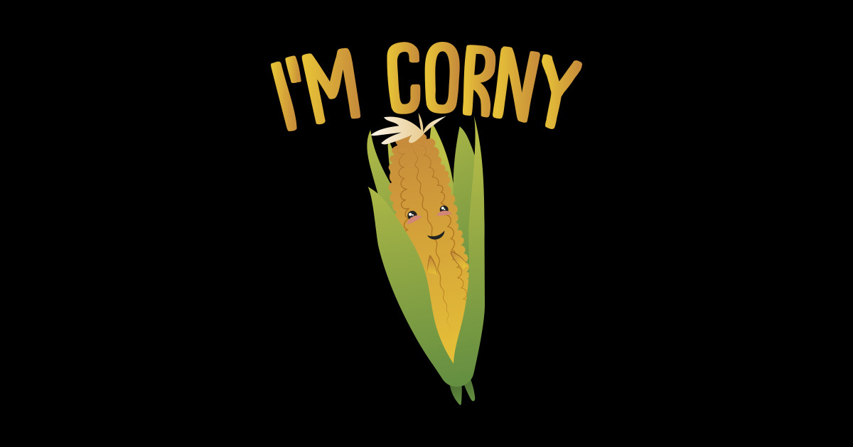 Im Corny Corny Sticker Teepublic