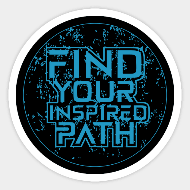 Find Your Inspired Path Inspirational - T Shirtfor Men - Sticker ...