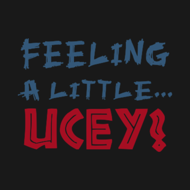 Feeling Ucey? - Wrestling - T-Shirt | TeePublic Feeling Ucey? - Wrestling - T-Shirt | TeePublic