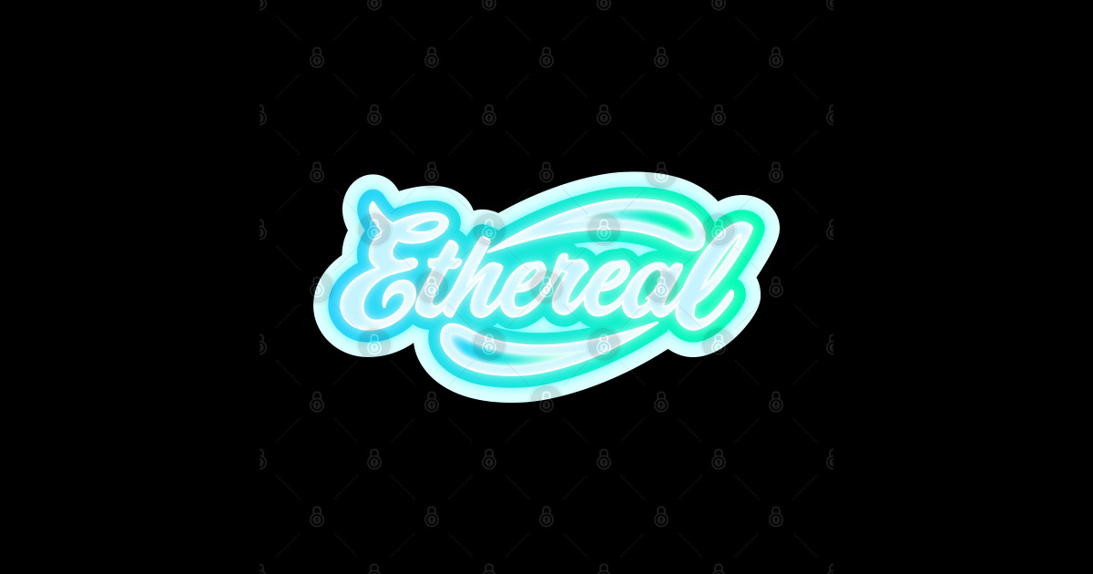 Ethereal - Ephemeral - Sticker | TeePublic