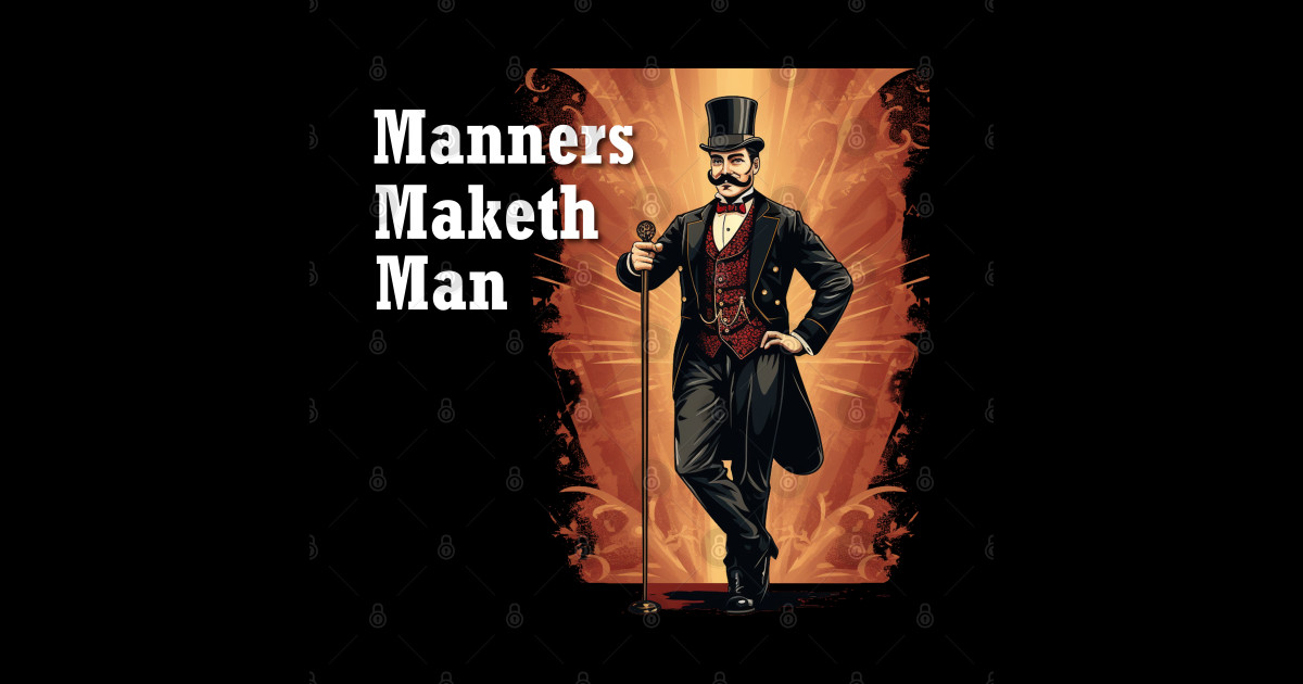 Manners Maketh Man - Manners - Sticker | TeePublic