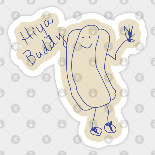 Hiya Buddy - The Office - Sticker | TeePublic
