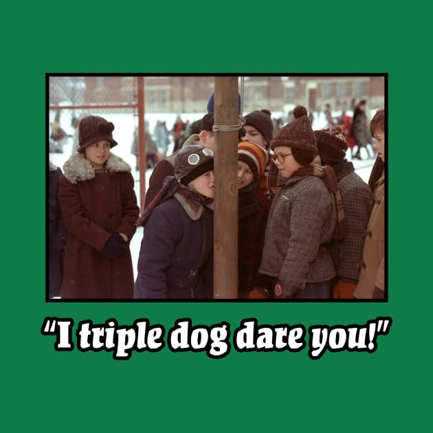I Triple Dog Dare You! - A Christmas Story Design - A Christmas Story ...