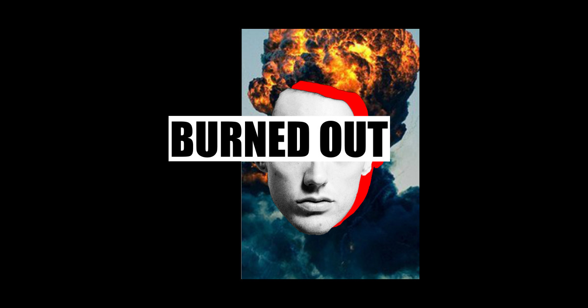 BURNED OUT - Graphic - Sticker | TeePublic