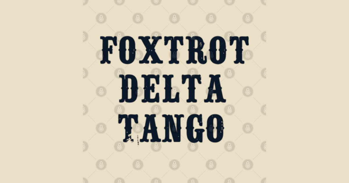 Foxtrot Delta Tango, Vintage Distressed Typography, Retro Military ...