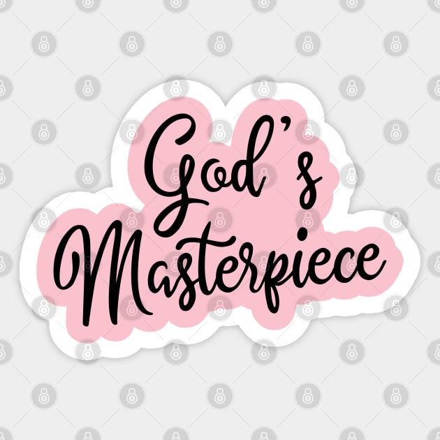 God's Masterpiece - Gods Masterpiece - Sticker | TeePublic