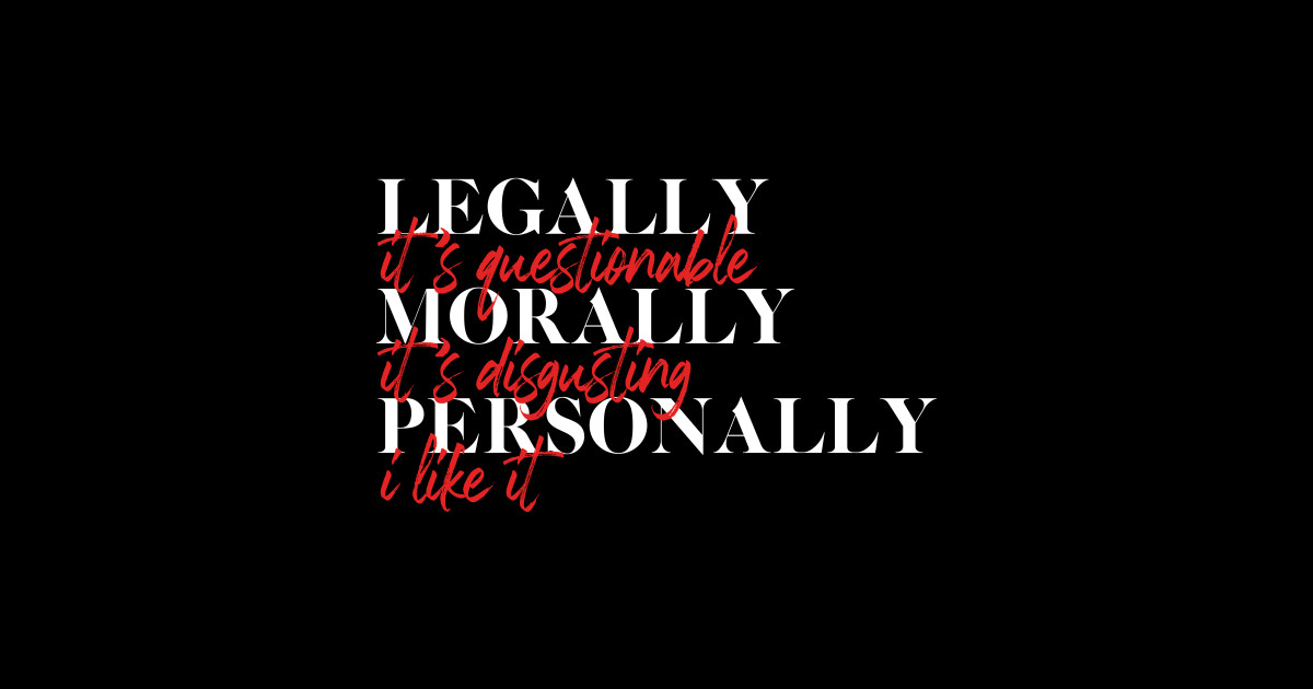 Legally Morally Personally - Bookstagram - Sticker | TeePublic