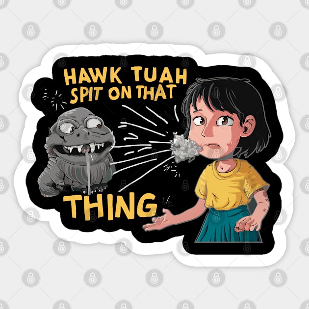 hawk tuah spit on that thing - Hawk Tuah - Sticker | TeePublic