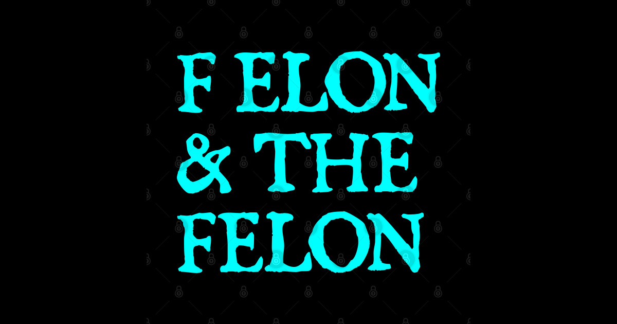 F-Elon-And-The-Felon - F Elon And The Felon - Sticker | TeePublic