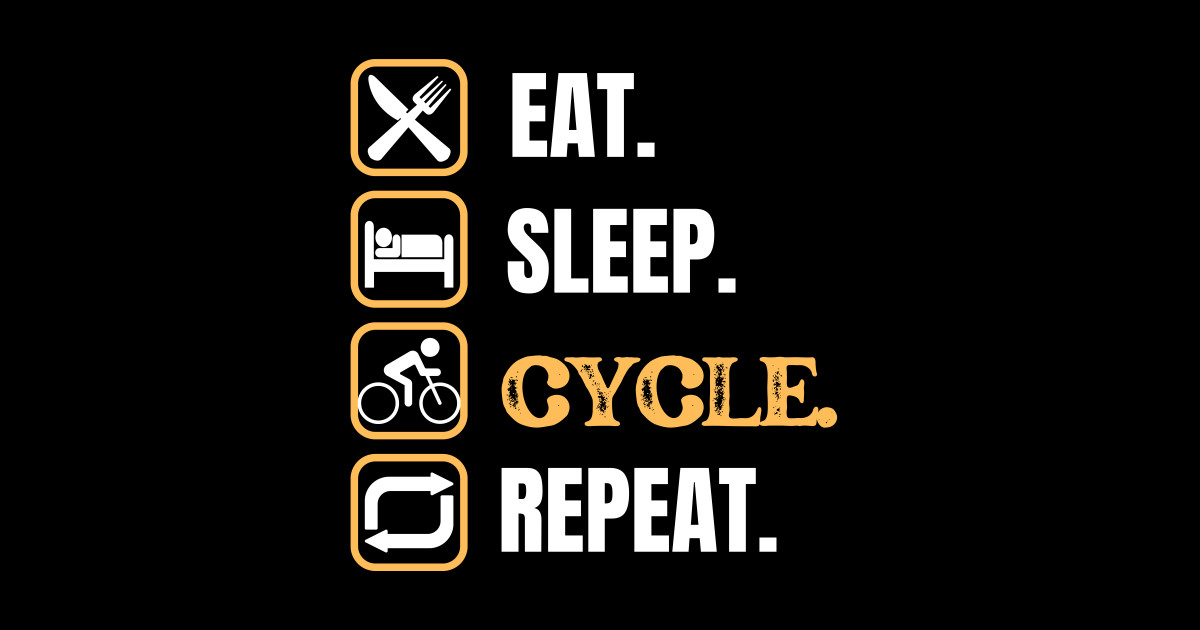 Eat Sleep Cycle Repeat - Eat Sleep Cycle Repeat - Sticker | TeePublic