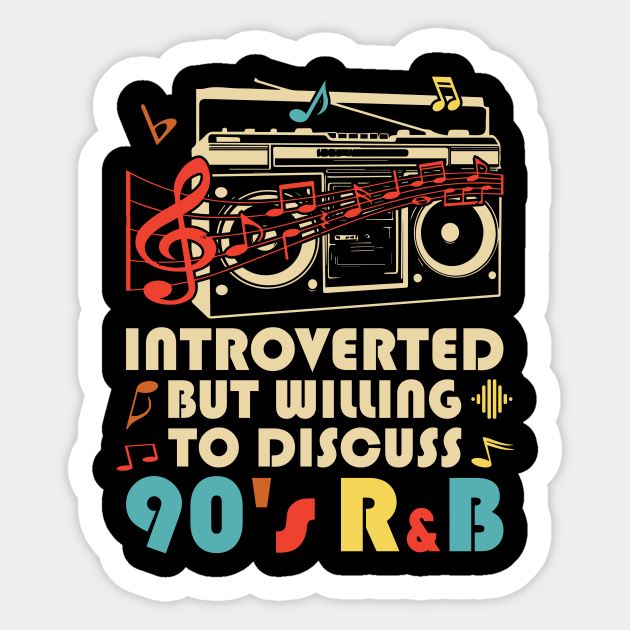 Introverted But Willing To Discuss 90's R&B - Introverted But Willing ...