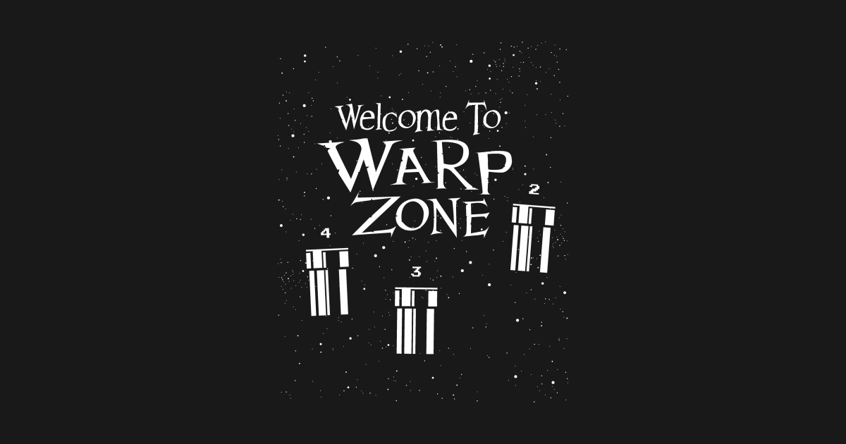 Welcome to Warp Zone - Videogame - T-Shirt | TeePublic