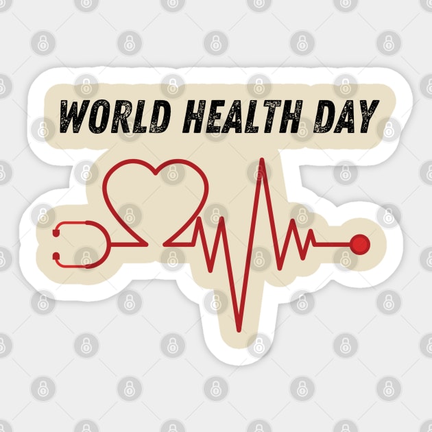 International Day of Health - World Health Day - Sticker | TeePublic