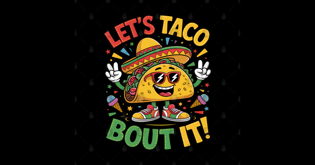 Let's Taco 5 De Mayo Funny Mexican Taco Lover Cinco De Mayo - Lets Taco ...