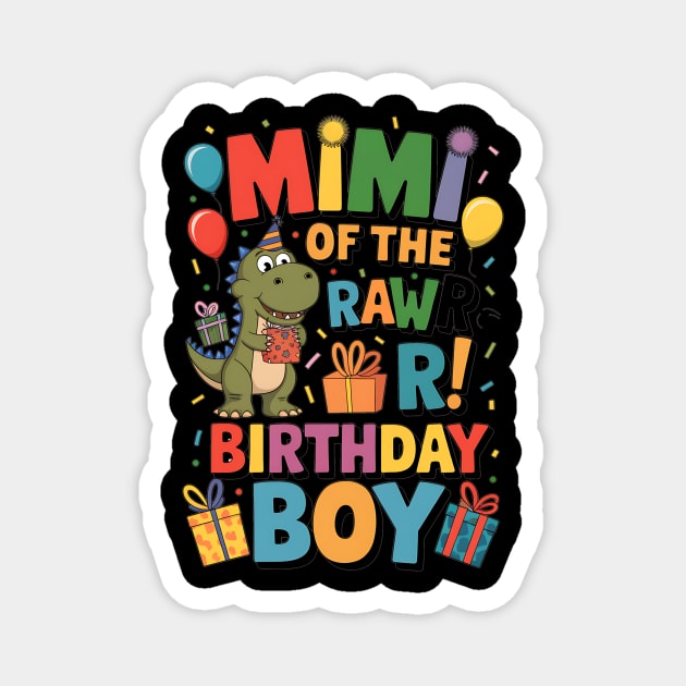 Mimi Of The Birthday Boy T-Rex Dinosaur Boy Party - Mimi Of The Birthday Boy T Rex - Magnet ...