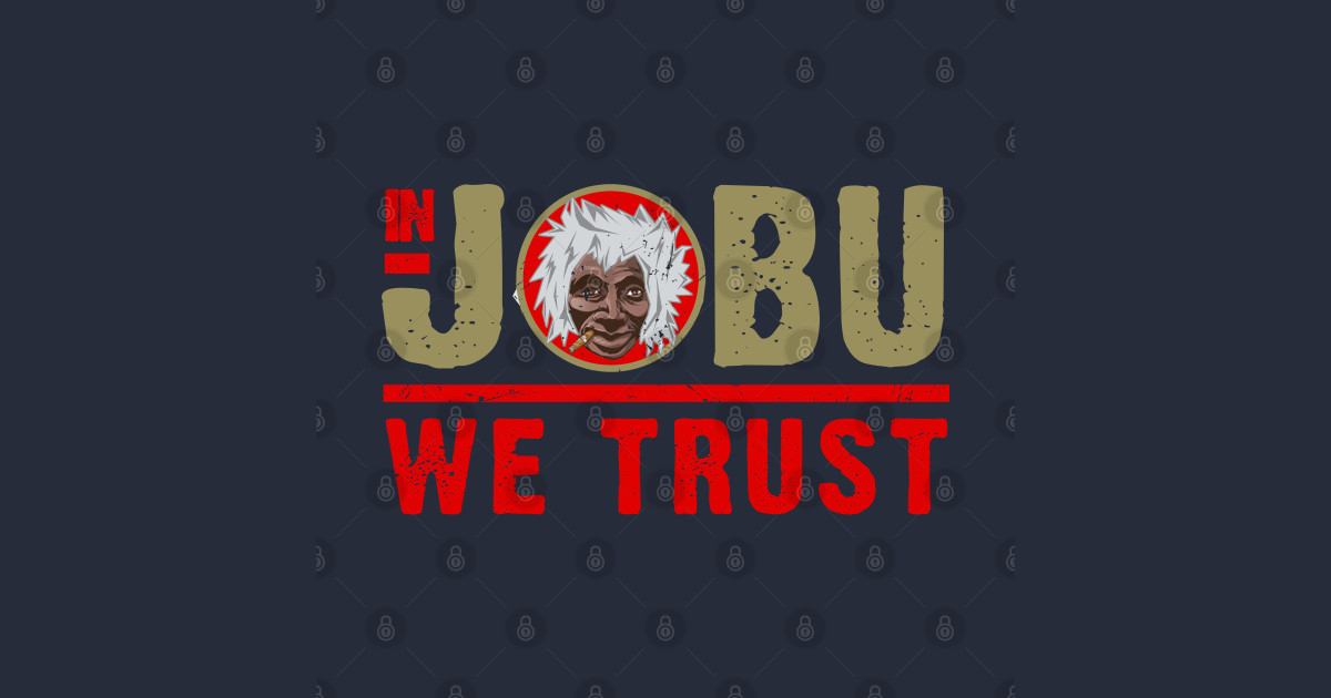 In Jobu We Trust - Major League - T-Shirt | TeePublic