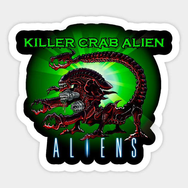 Killer Crab Alien Kenner - Aliens - Sticker | TeePublic