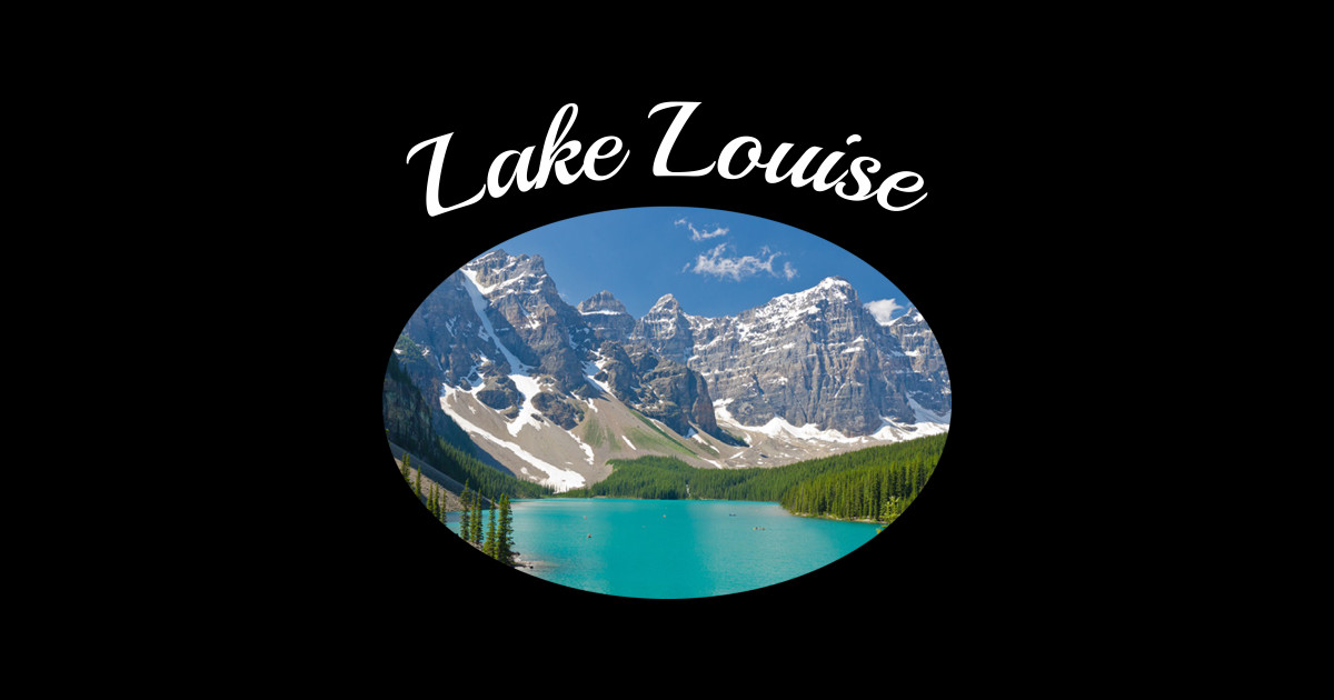 Lake Louise Banff National Park - Lake Louise - Sticker | TeePublic