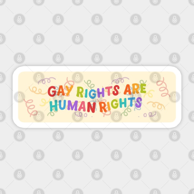 GAY RIGHTS ARE HUMAN RIGHTS - Lgbt - Sticker | TeePublic