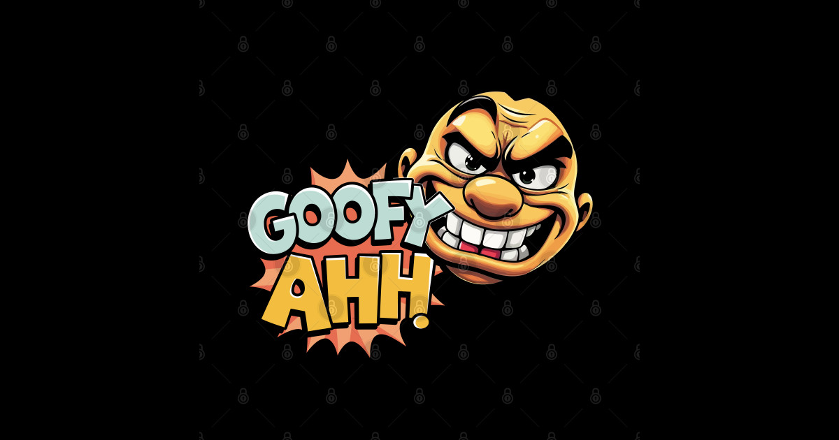 Goofy Ahh - Goofy Ahh - Sticker | TeePublic