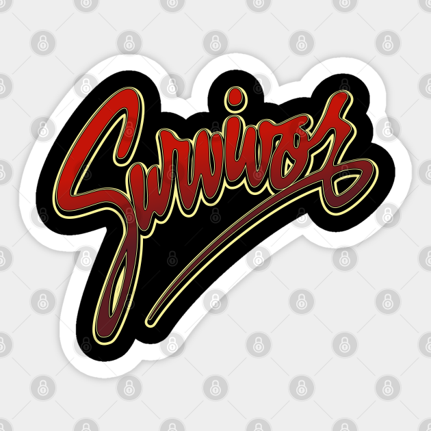 Survivor! Survivor! Survivor! - Survivor - Sticker | TeePublic