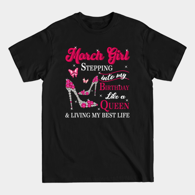 March Girl birthday tshirt funny gift for woman t-shirt - March ...