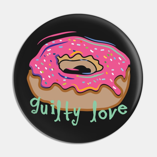 Guilty Love - Funny - Pin | TeePublic