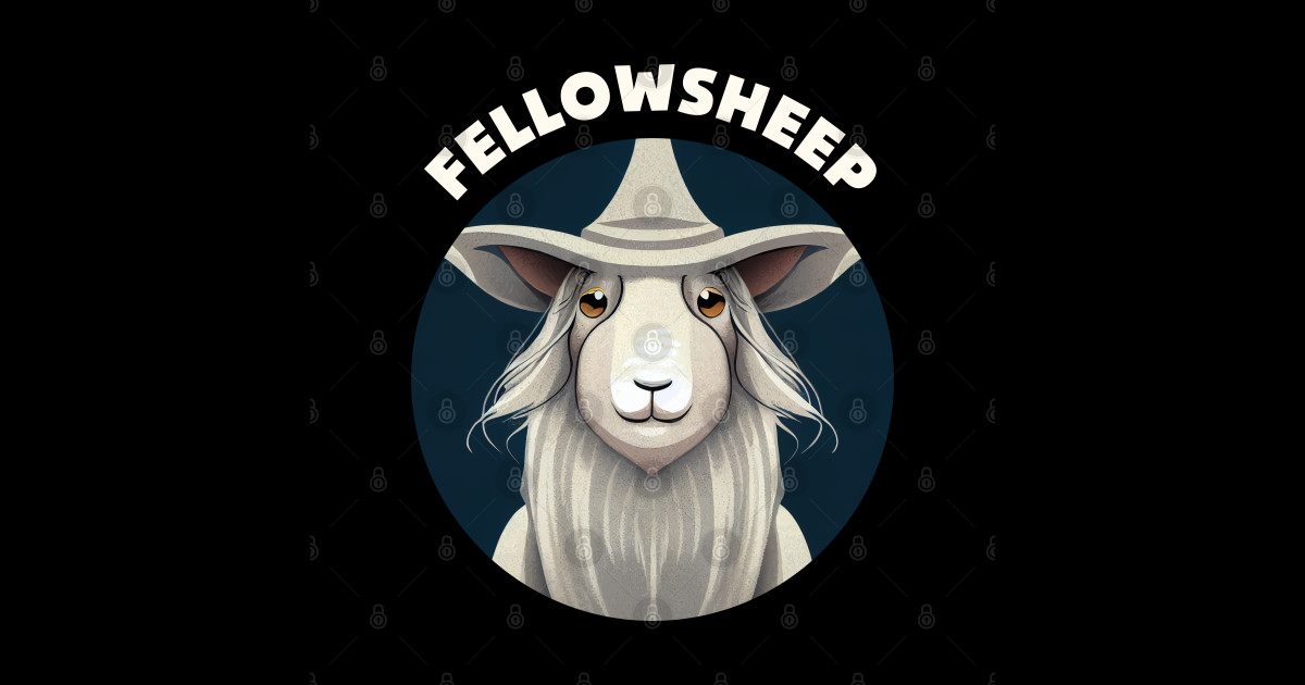 Fellowsheep - Wizard Sheep - Fantasy Funny - Gandalf - Sticker | TeePublic