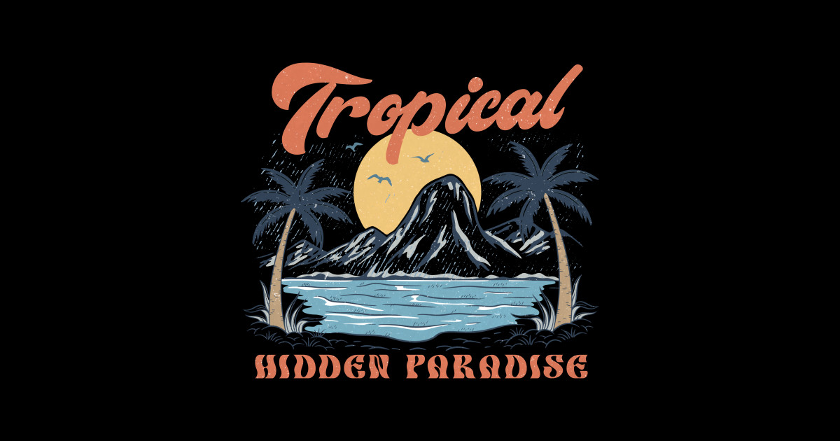 Tropical Hidden Paradise Summer - Summer - Sticker | TeePublic