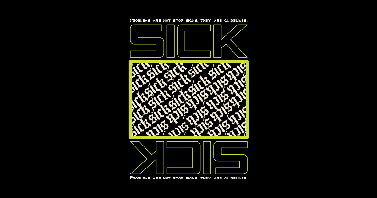 sick - Sick - Sticker | TeePublic