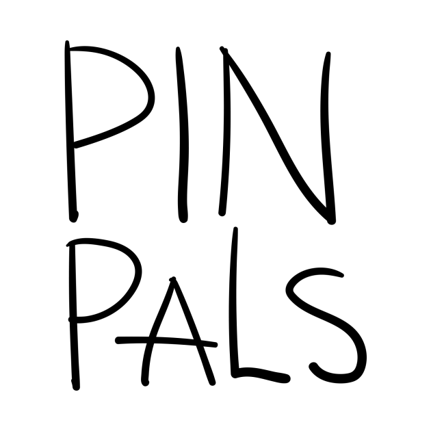 Pin Pals - Pinpals - T-Shirt | TeePublic