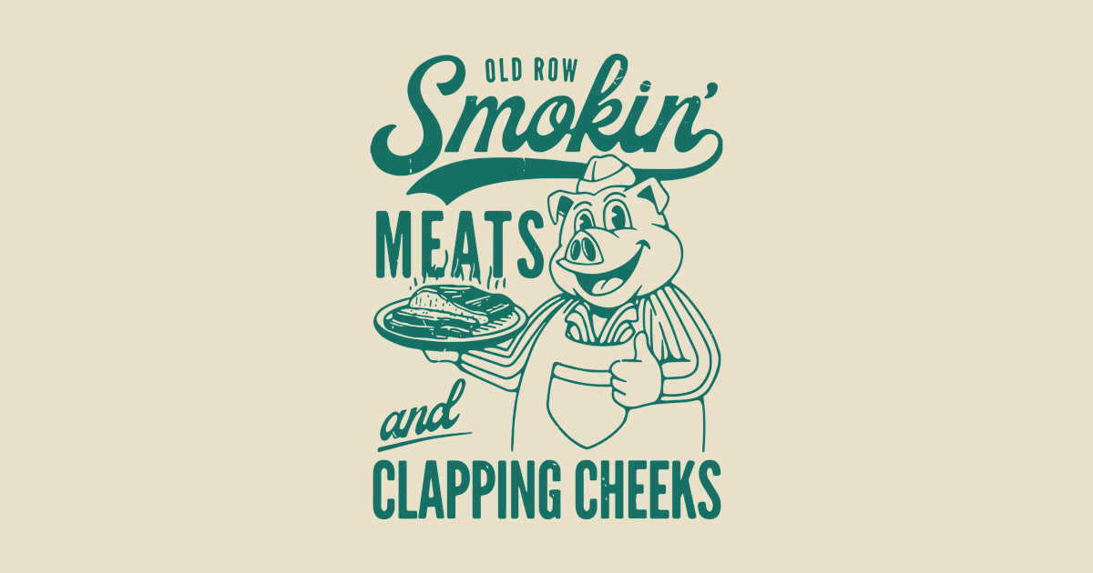 old row smokin meats and clapping cheeks - Old Row Smokin Meats And ...