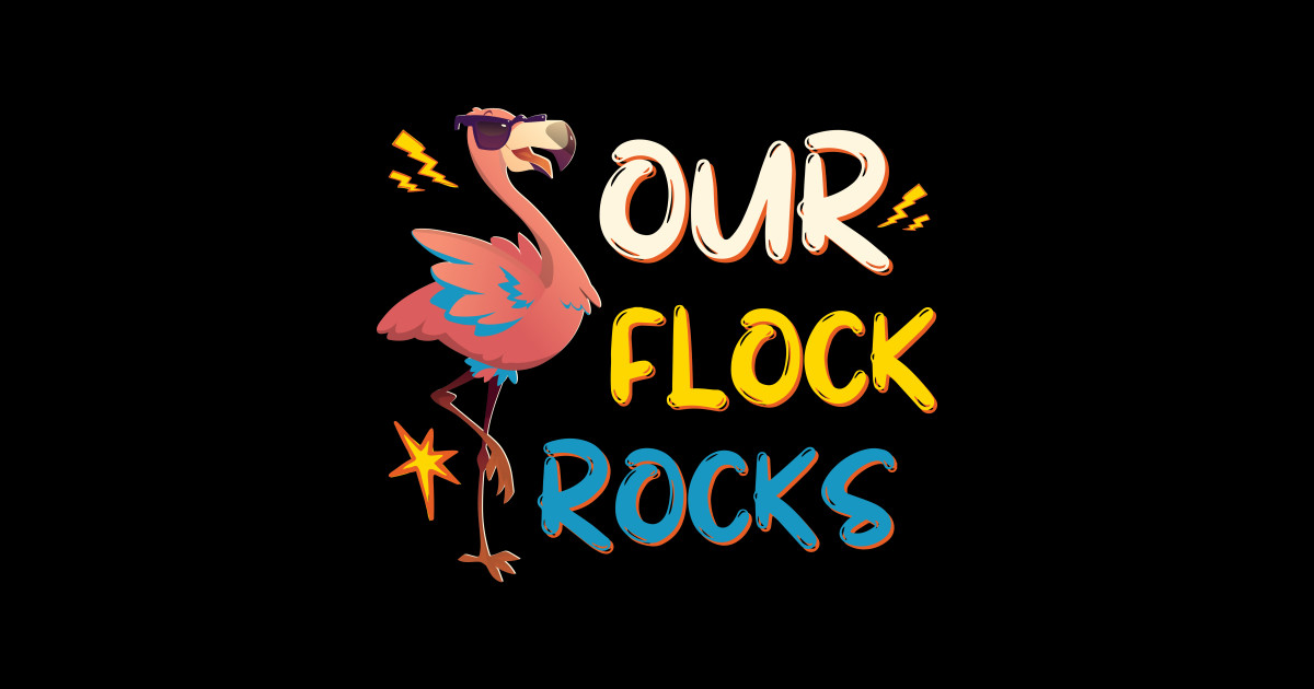 Our Flock Rocks - Our Flock Rocks - Sticker | TeePublic